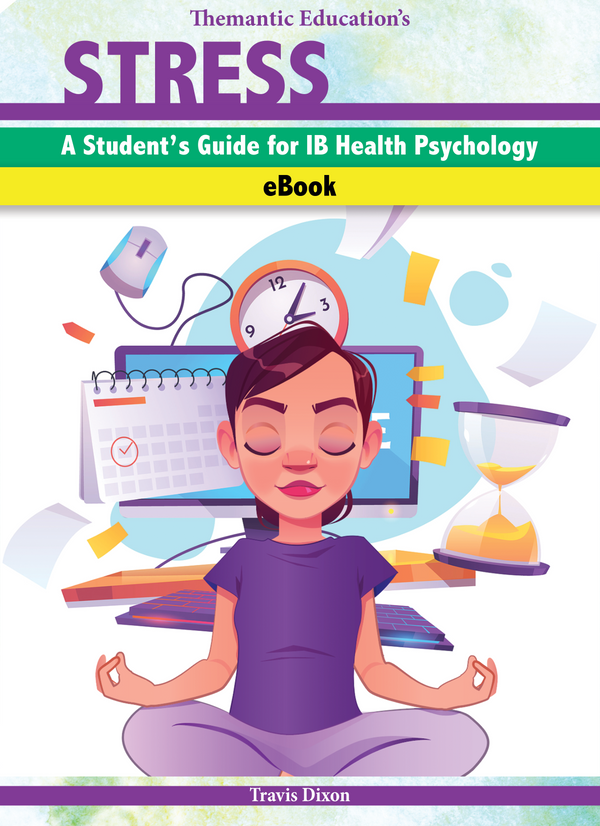 Stress: A Student's Guide for IB Health Psychology (eBook) – Themantic ...